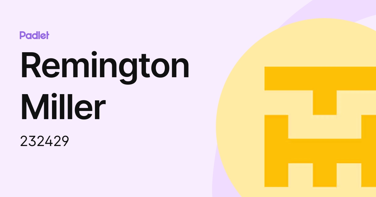 Remington Miller (232429) profile | Padlet