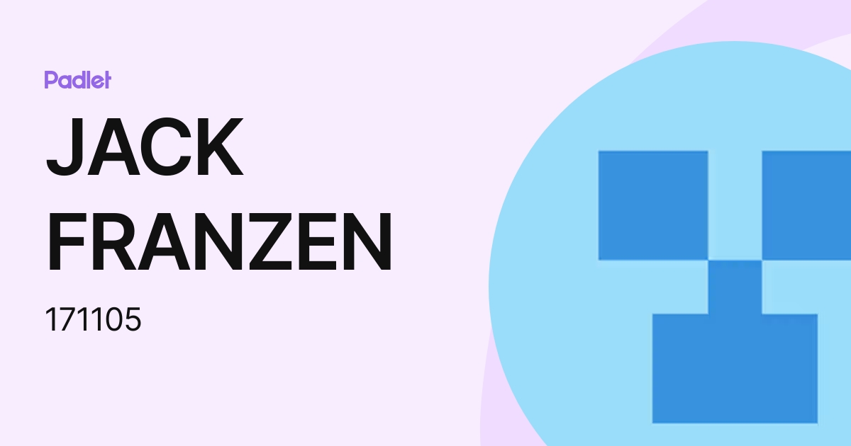 JACK FRANZEN (171105) profile | Padlet