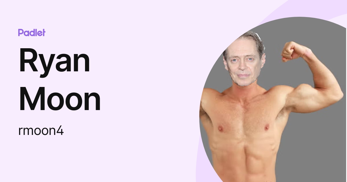 Ryan Moon (rmoon4) profile | Padlet