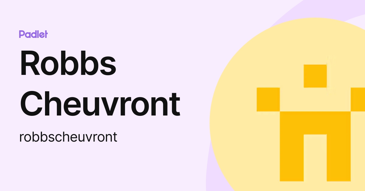Robbs Cheuvront (robbscheuvront) profile | Padlet
