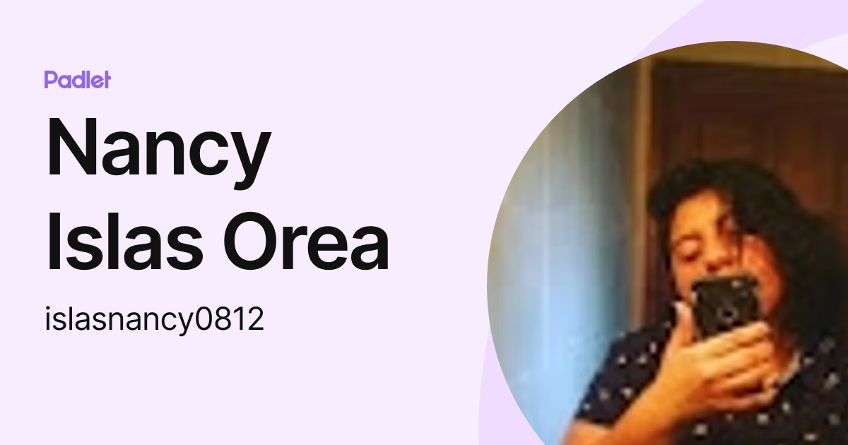 Nancy Islas Orea (islasnancy0812) profile | Padlet