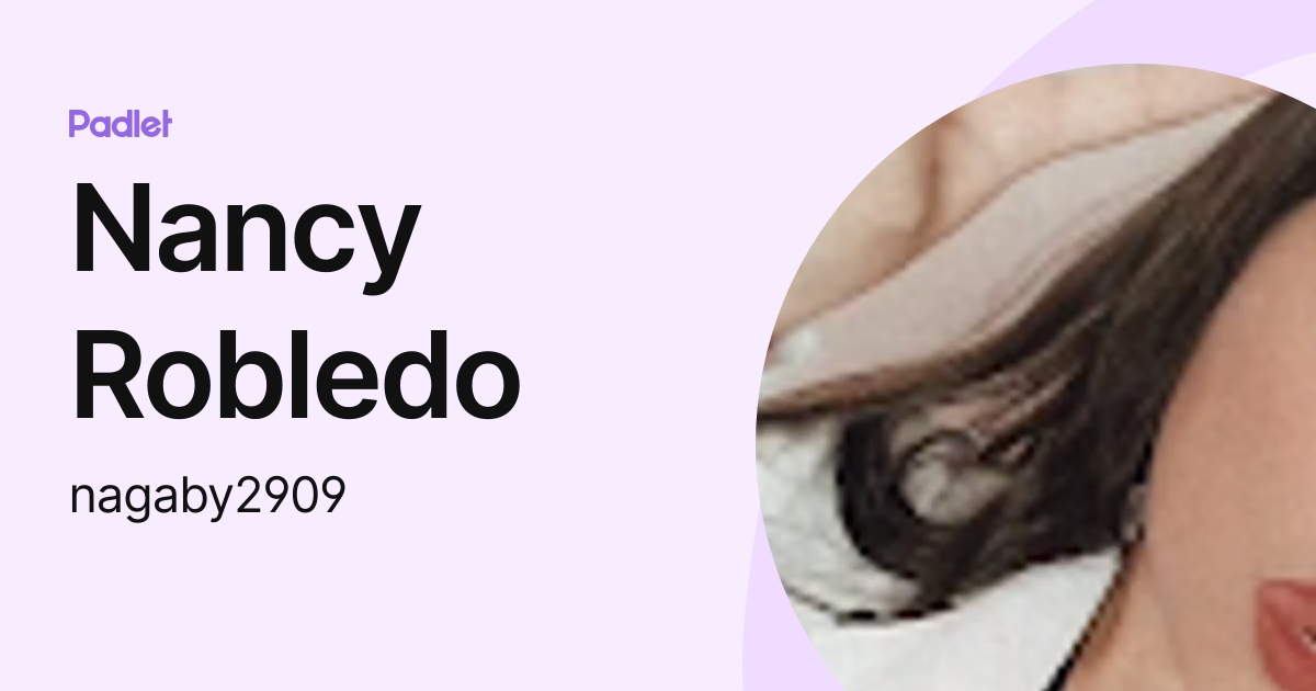 Nancy Robledo (nagaby2909) profile | Padlet