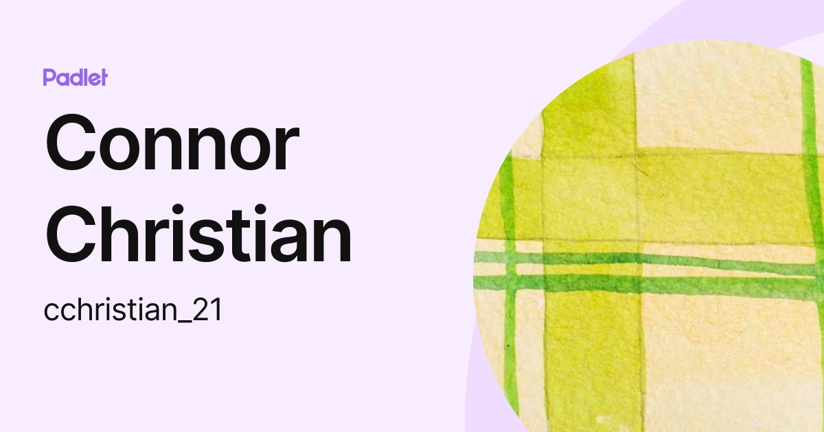 Connor Christian (cchristian_21) profile | Padlet