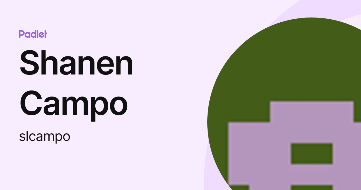 Shanen Campo (slcampo) profile | Padlet