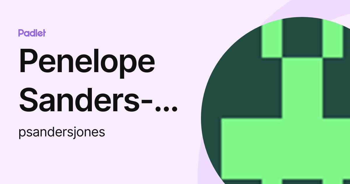 Penelope Sanders-Jones (psandersjones) profile | Padlet