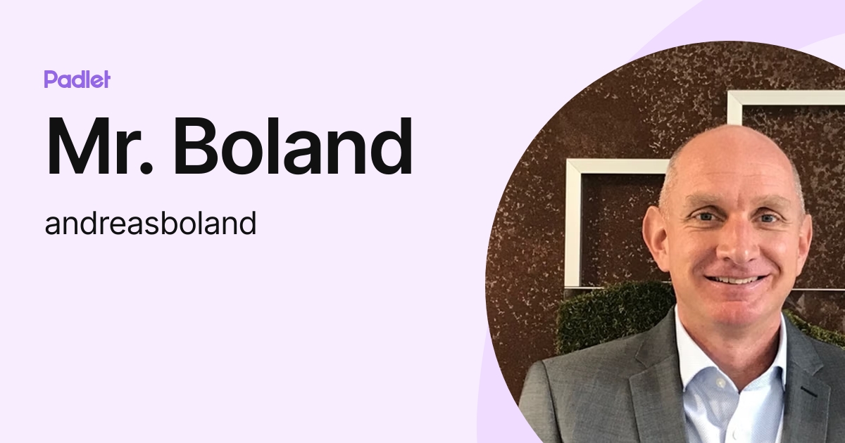 Mr. Boland (andreasboland) profile | Padlet