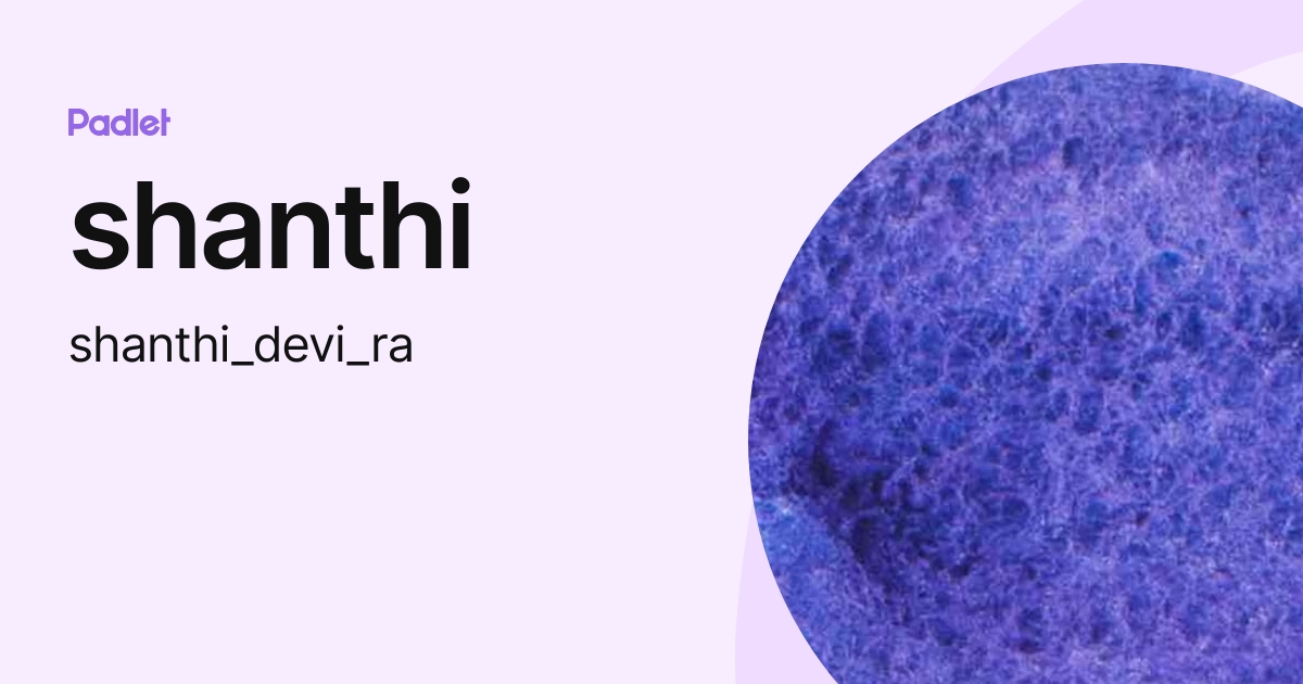 shanthi (shanthi_devi_ra) profile | Padlet
