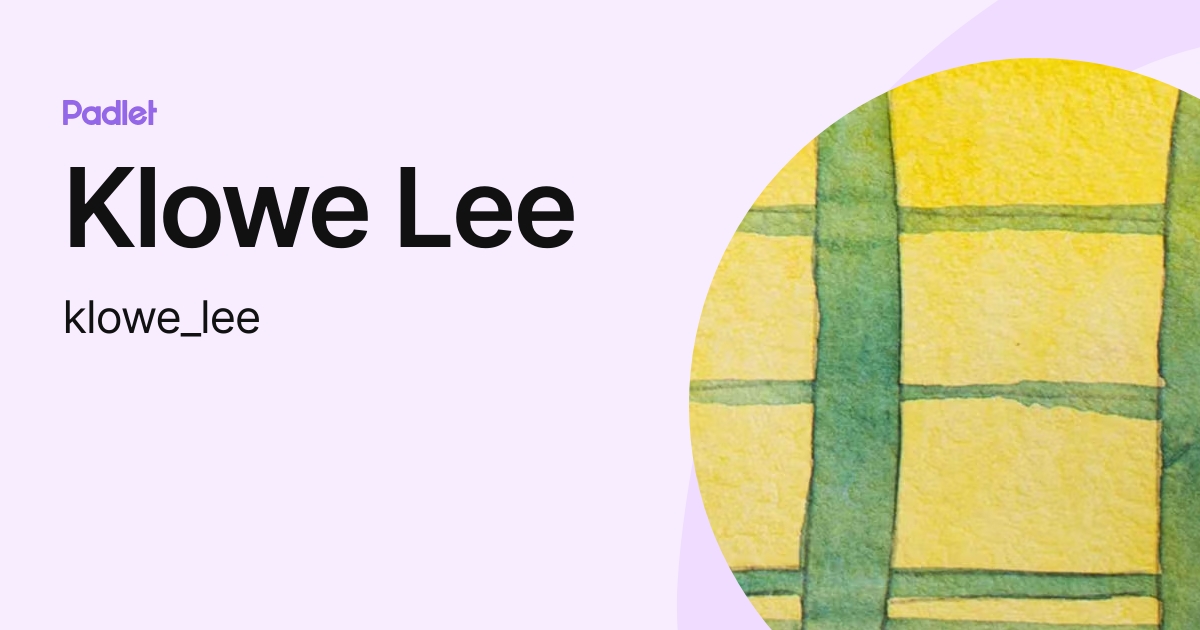 Klowe Lee (klowe_lee) profile | Padlet