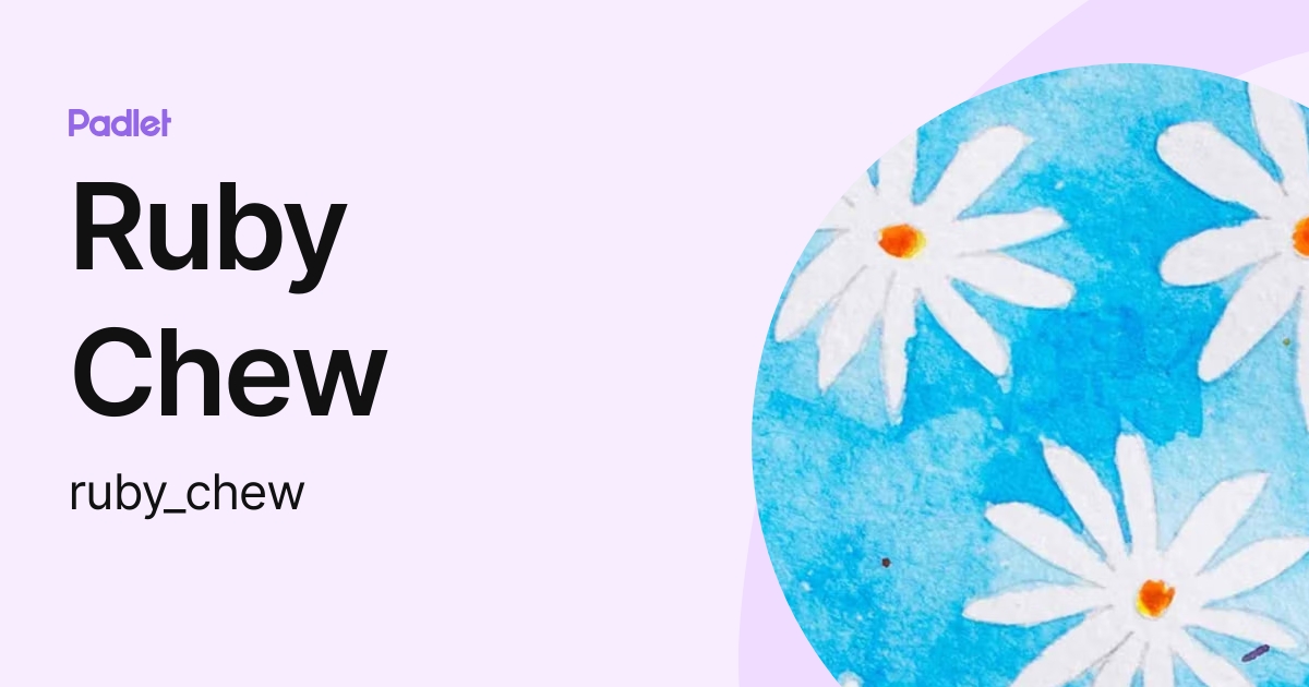 Ruby Chew (ruby_chew) profile | Padlet