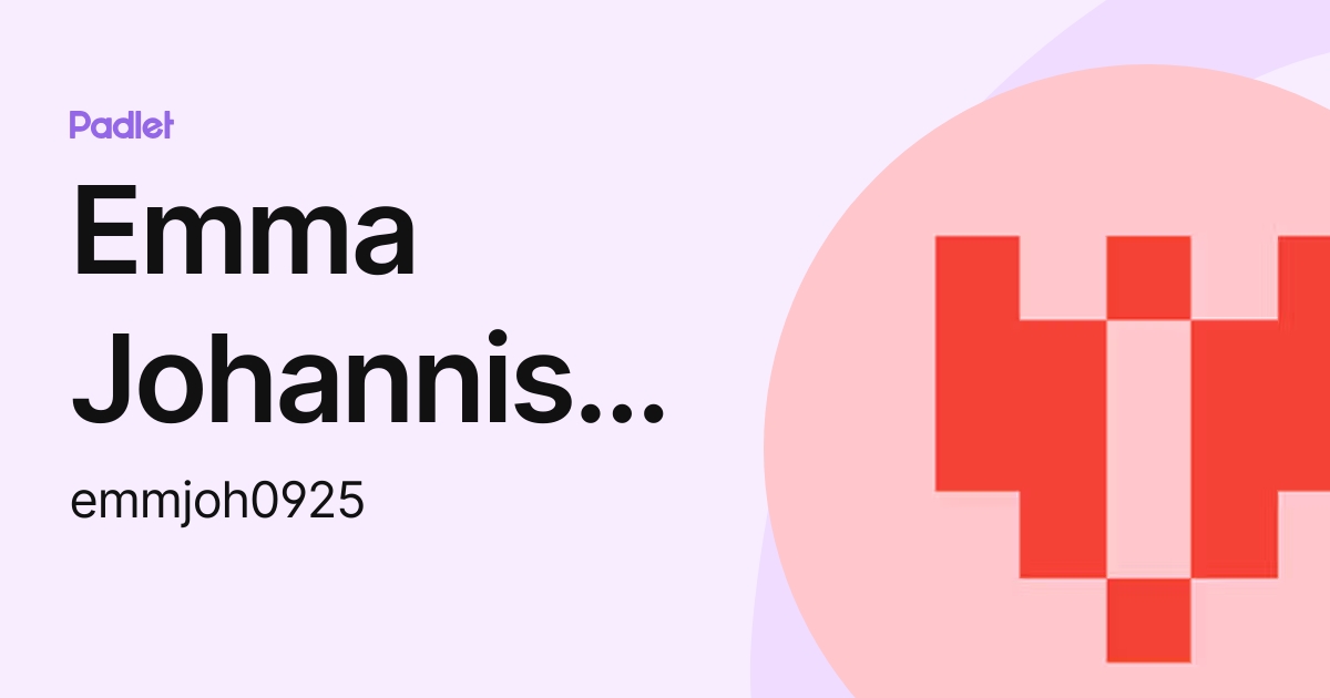 Emma Johannisson (emmjoh0925) profile | Padlet