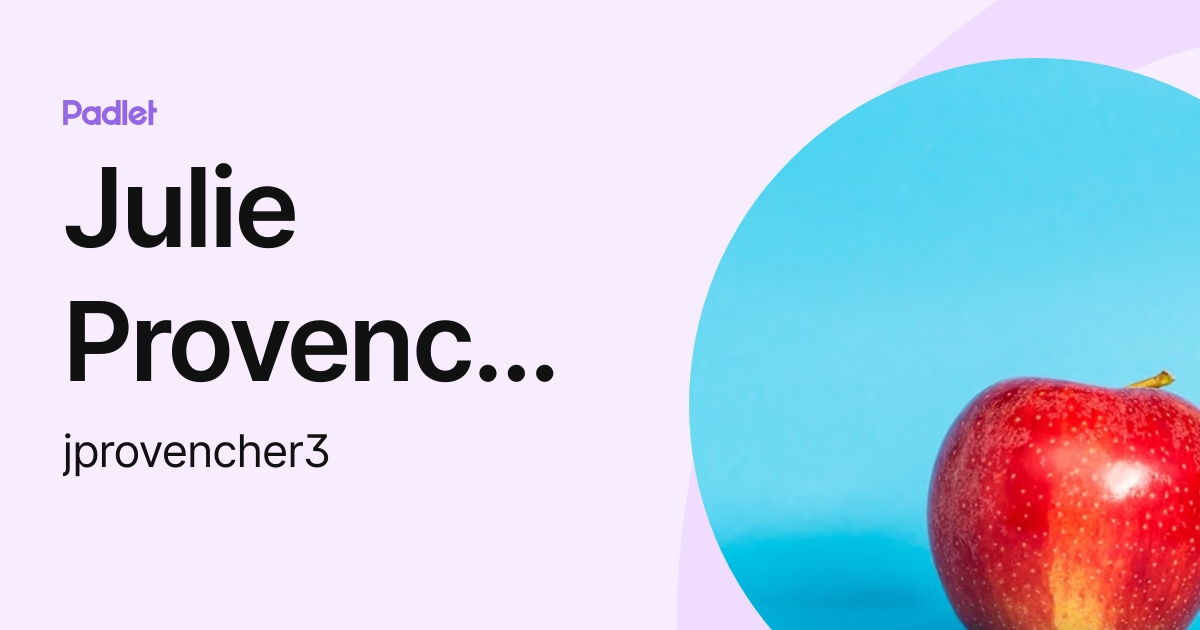 Julie Provencher (jprovencher3) profile | Padlet