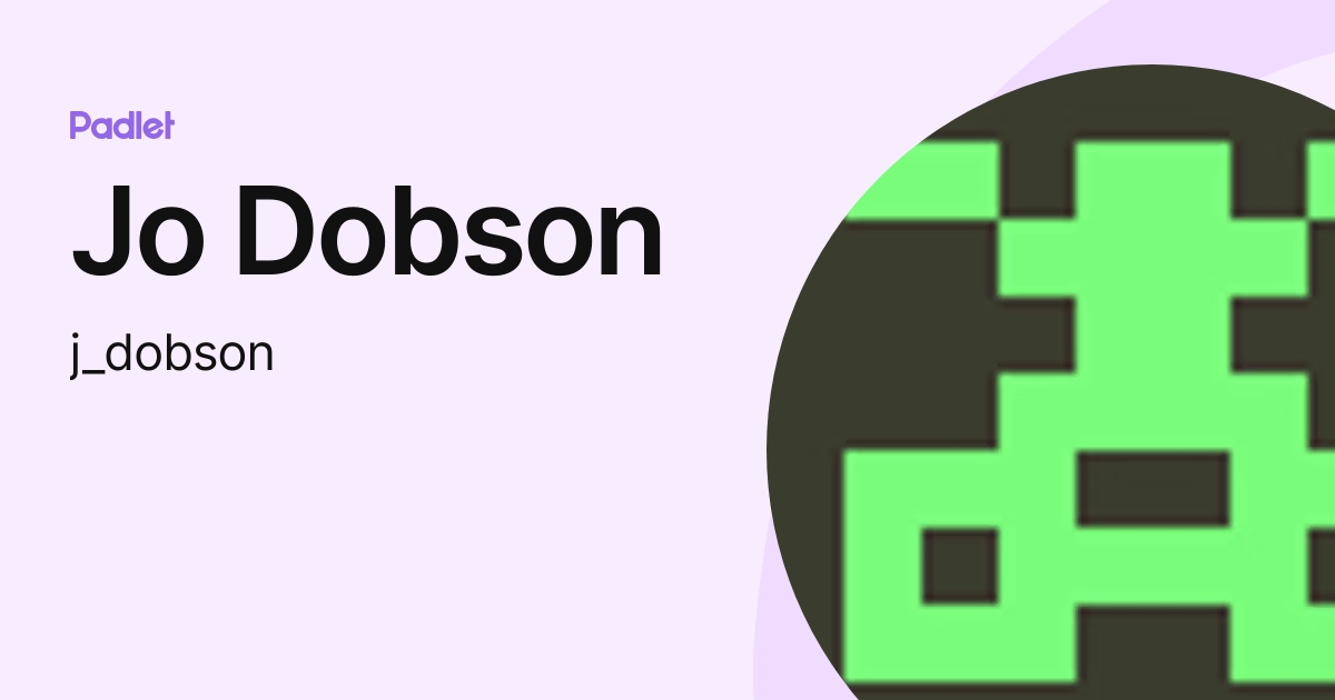 Jo Dobson (j_dobson) profile | Padlet