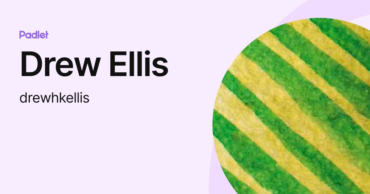 Drew Ellis (drewhkellis) profile | Padlet