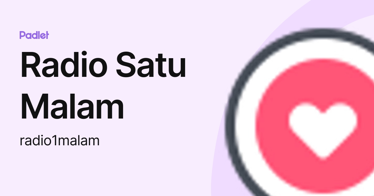 Radio Satu Malam (radio1malam) profile | Padlet