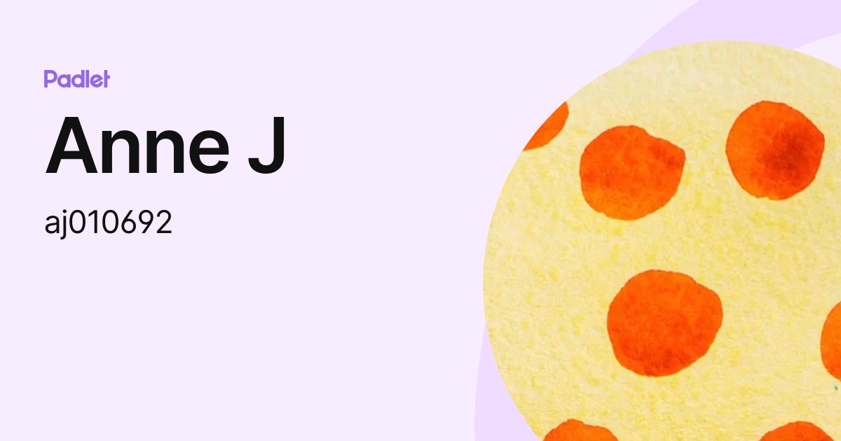 Anne J (aj010692) profile | Padlet