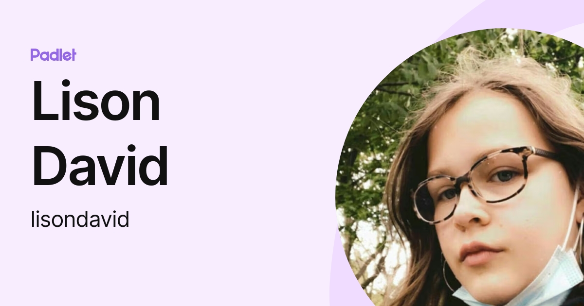 Lison David (lisondavid) profile | Padlet