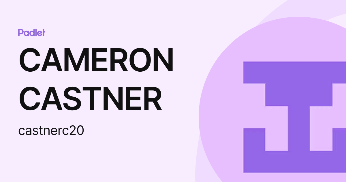 CAMERON CASTNER (castnerc20) profile | Padlet