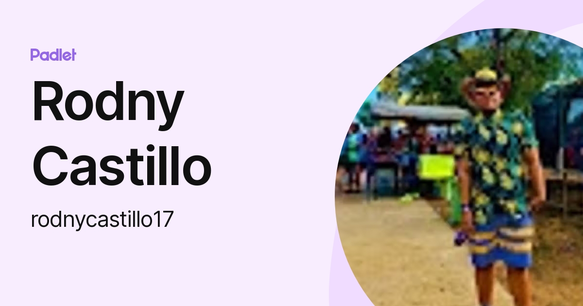 Rodny Castillo (rodnycastillo17) profile | Padlet