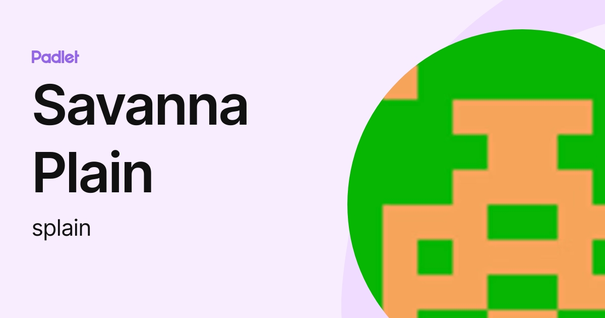 Savanna Plain (splain) profile | Padlet