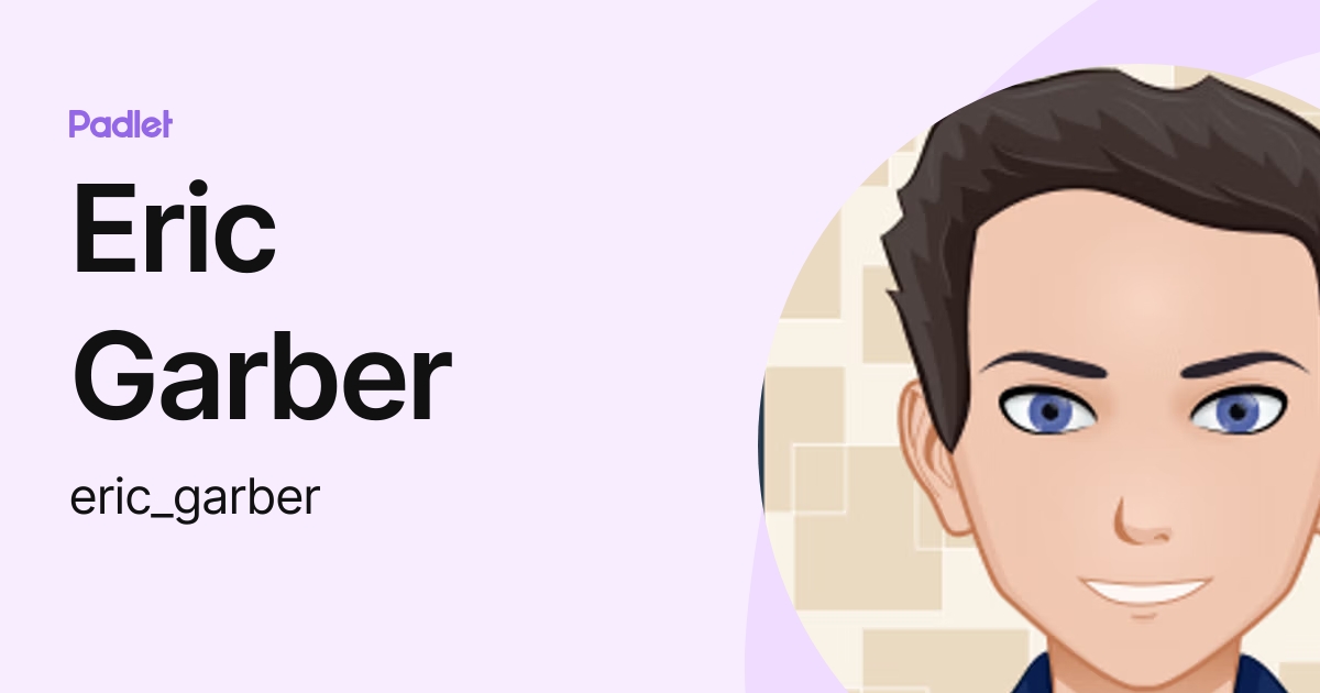 Eric Garber (eric_garber) profile | Padlet