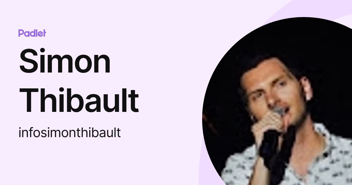 Simon Thibault (infosimonthibault) profile | Padlet