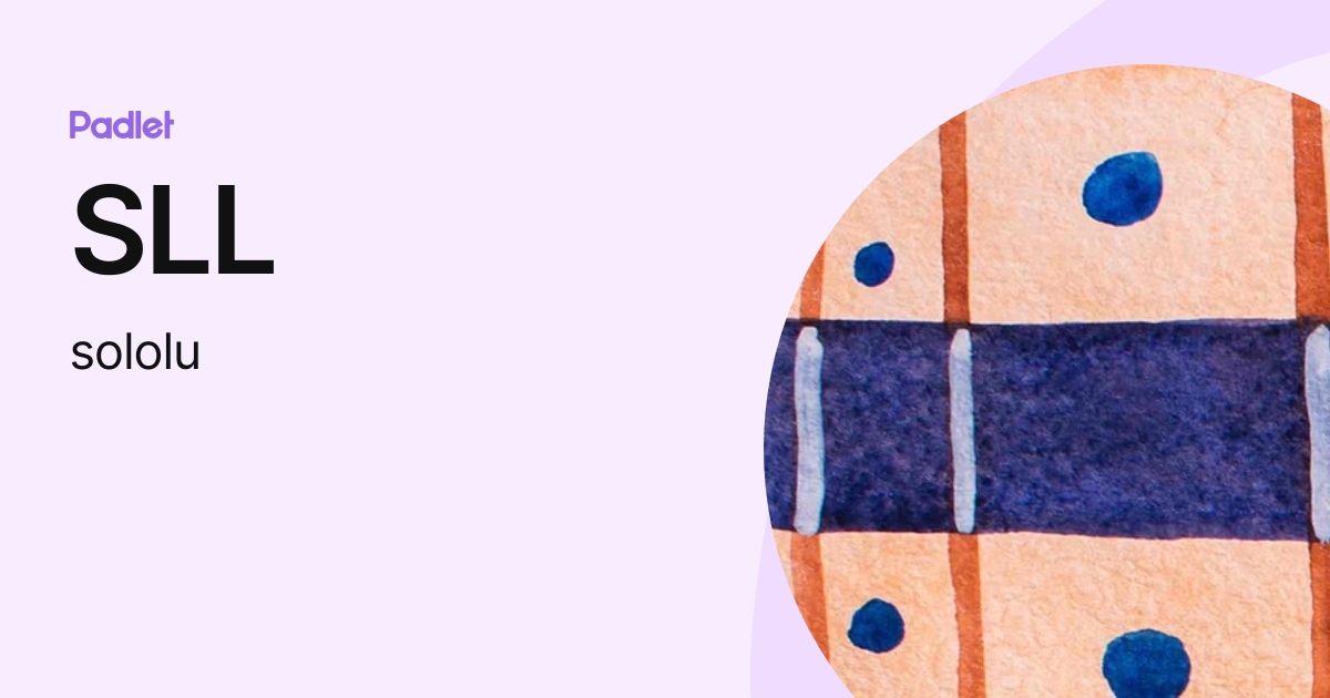 SLL (sololu) profile | Padlet