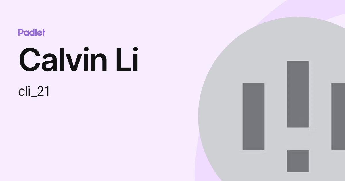 Calvin Li (cli_21) profile | Padlet