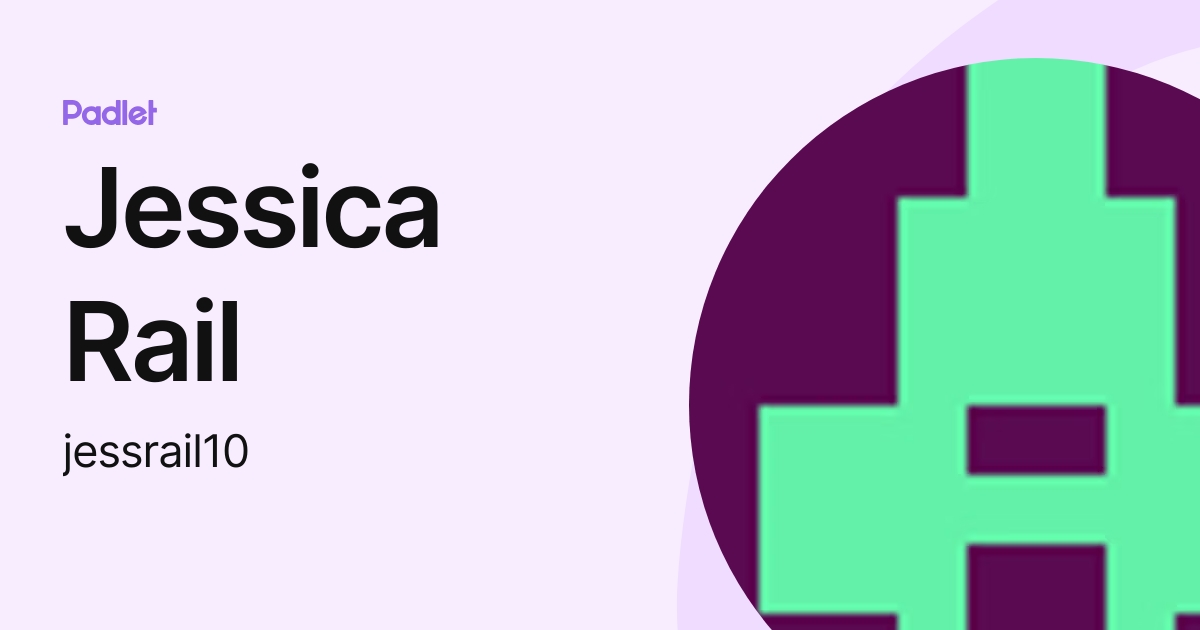 Jessica Rail (jessrail10) profile | Padlet