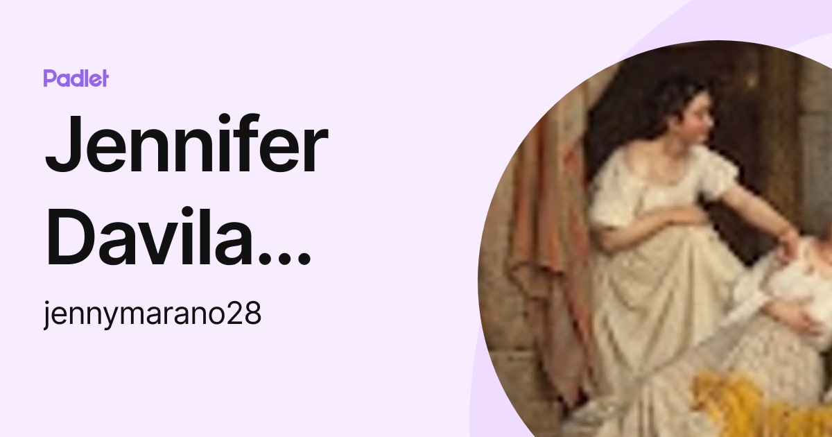 Jennifer Davila Mercado (jennymarano28) profile | Padlet