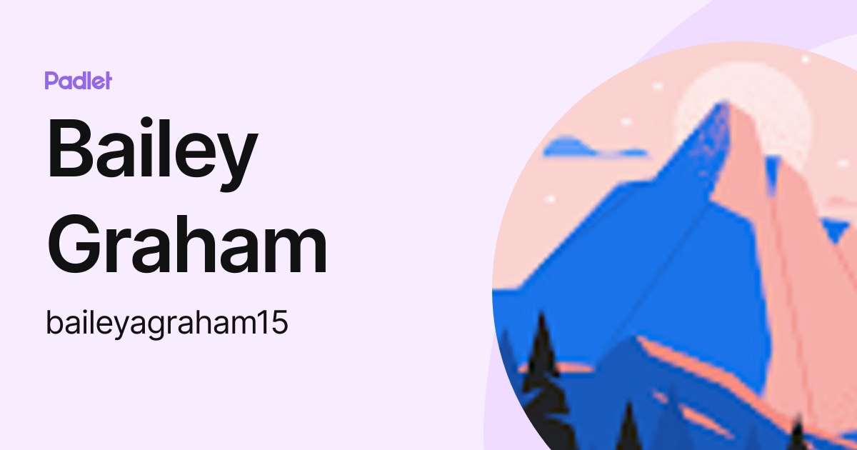 Bailey Graham (baileyagraham15) profile | Padlet