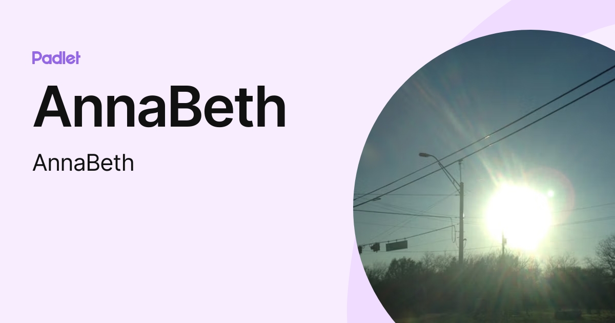 AnnaBeth (AnnaBeth) profile | Padlet