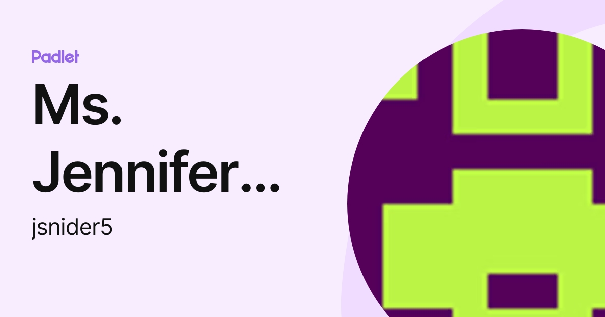 Ms. Jennifer Snider (jsnider5) profile | Padlet