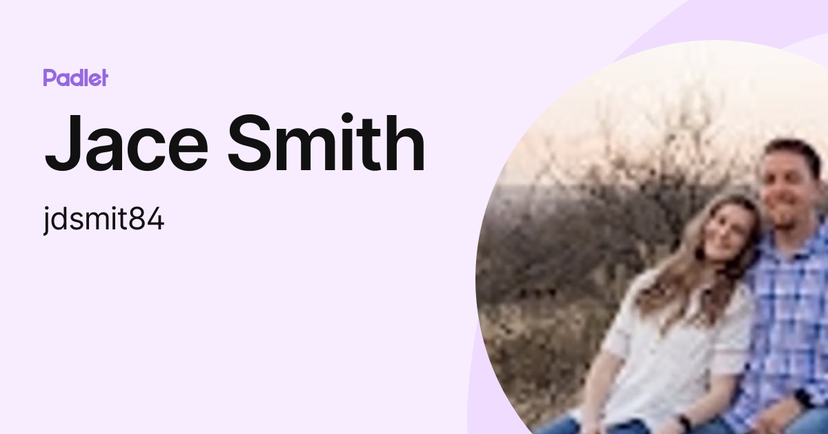Jace Smith (jdsmit84) profile | Padlet