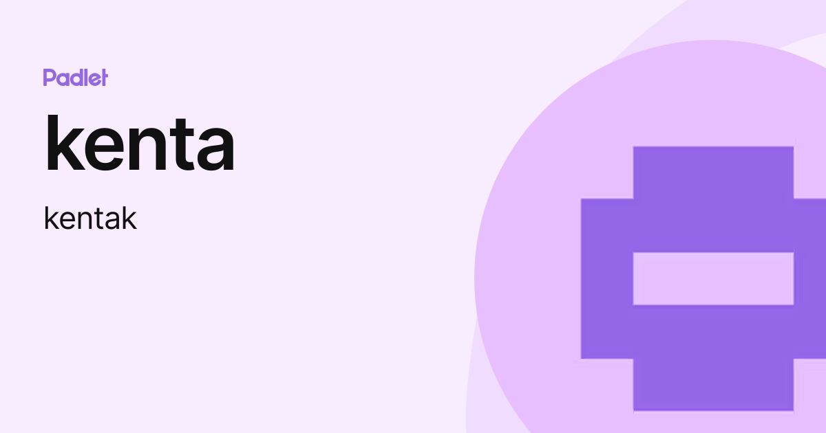 kenta (kentak) profile | Padlet