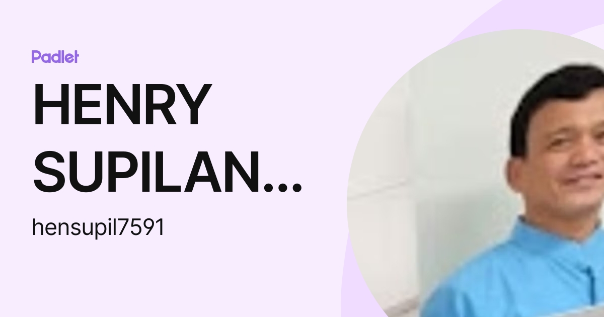 HENRY SUPILANAS (hensupil7591) profile | Padlet
