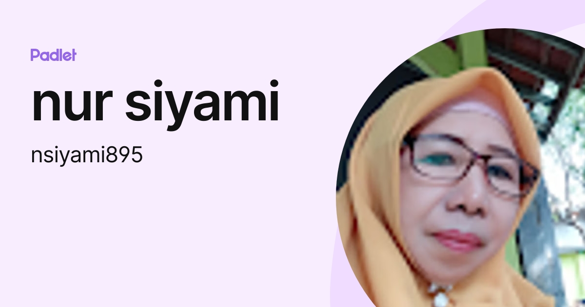 nur siyami (nsiyami895) profile | Padlet