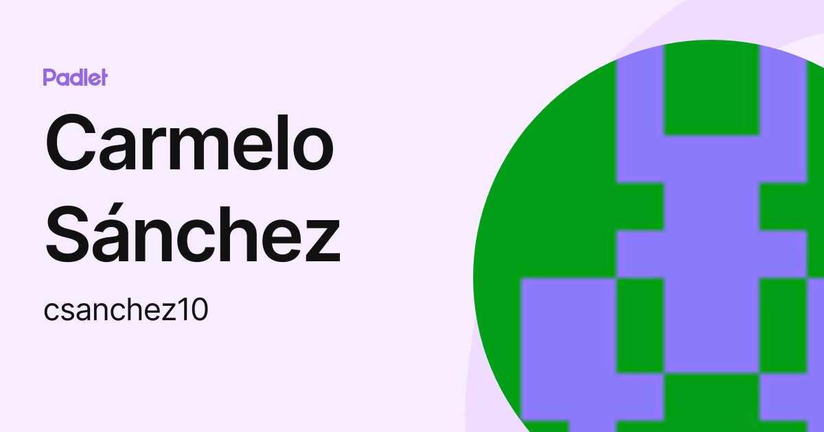 Carmelo Sánchez (csanchez10) profile | Padlet