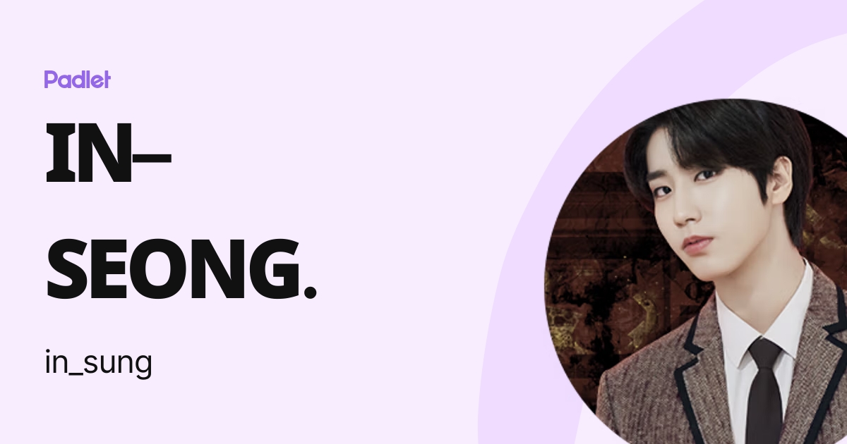 𝗜𝗡–𝗦𝗘𝗢𝗡𝗚. (in_sung) profile | Padlet