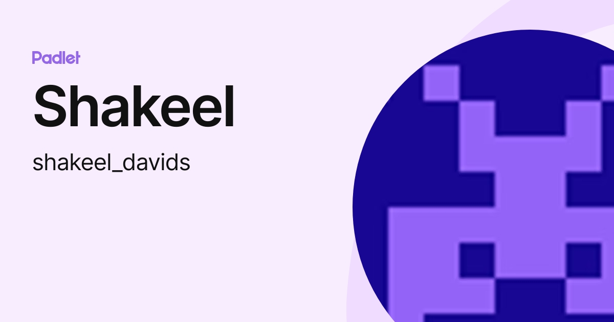 Shakeel (shakeel_davids) profile | Padlet