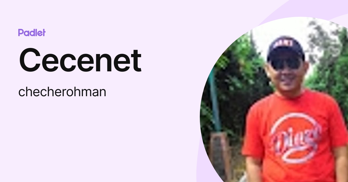 Cecenet (checherohman) profile | Padlet