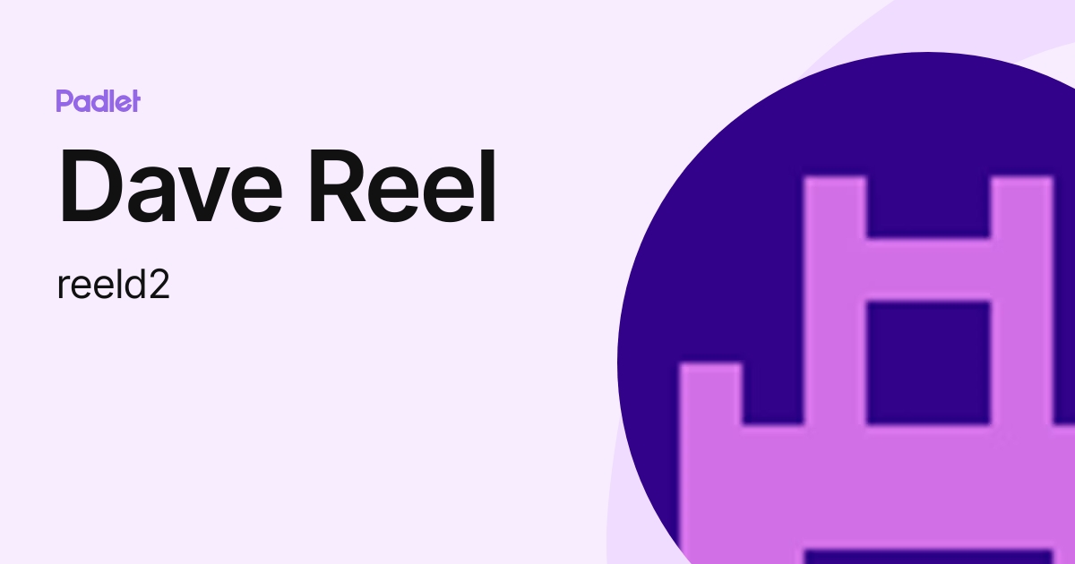Dave Reel (dreel) profile | Padlet