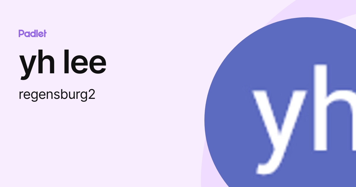 yh lee (regensburg2) profile | Padlet