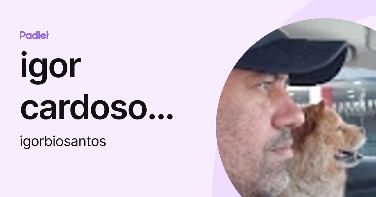 igor cardoso dos santos (igorbiosantos) profile | Padlet