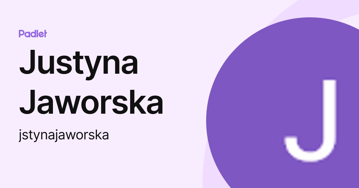 Justyna Jaworska (jstynajaworska) profile | Padlet