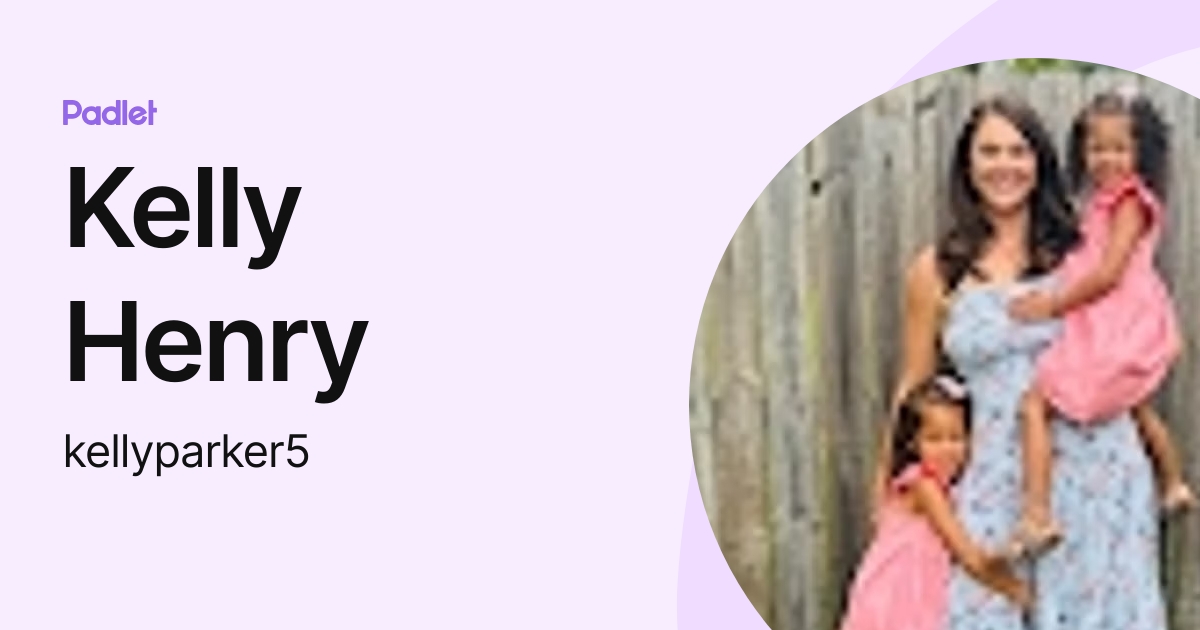 Kelly Henry (kellyparker5) profile | Padlet