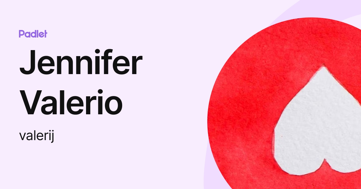 Jennifer Valerio (valerij) profile | Padlet