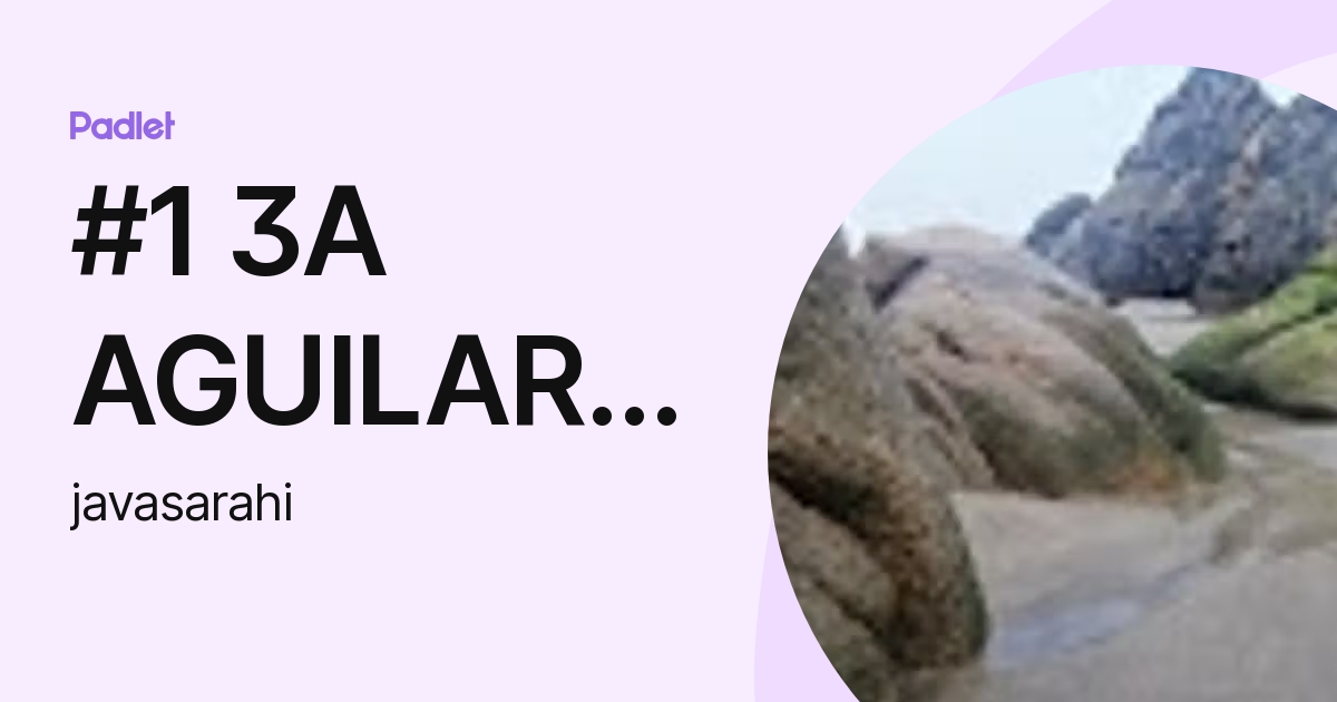 #1 3A AGUILAR GONZÁLEZ JAVA SARAHI (javasarahi) profile | Padlet