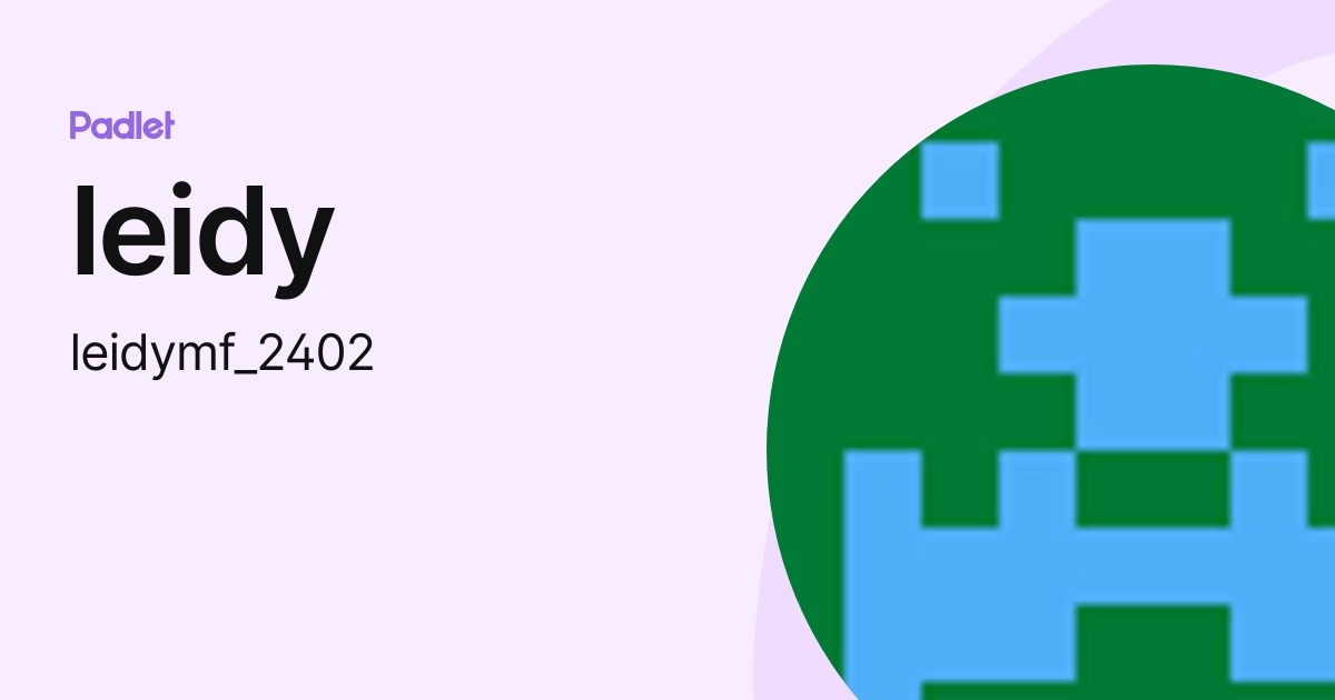 leidy (leidymf_2402) profile | Padlet