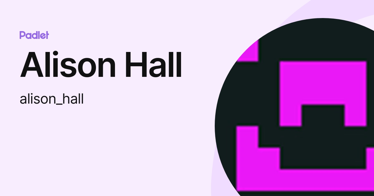 Alison Hall (alison_hall) profile | Padlet