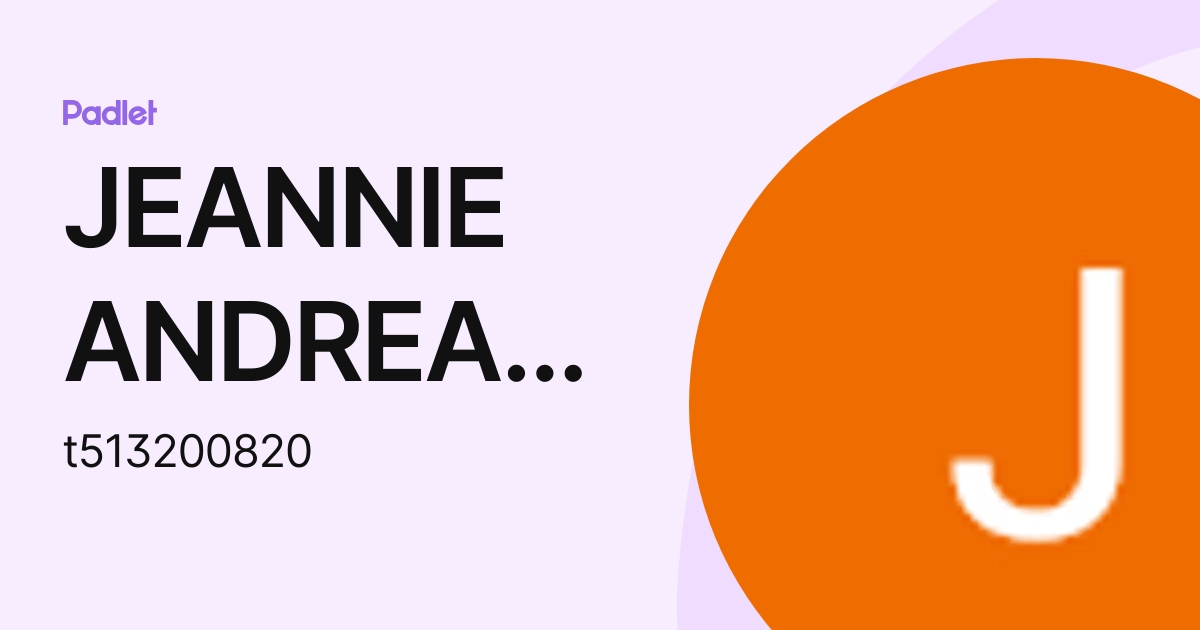 JEANNIE ANDREA NARVAEZ BRIONES (t513200820) profile | Padlet